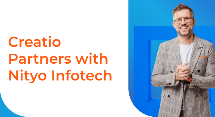 Creatio Partners with Nityo Infotech to Transform Workflow Automation and CRM with No-code ...